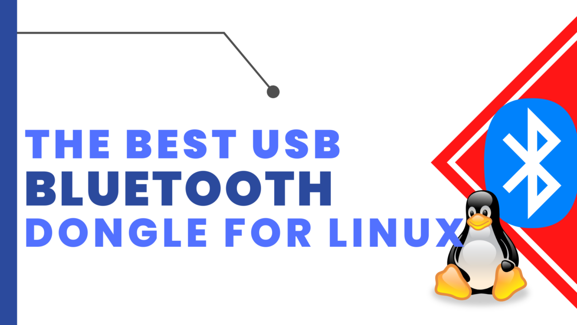 The Best USB Bluetooth Dongle for Linux - BIOSLEVEL