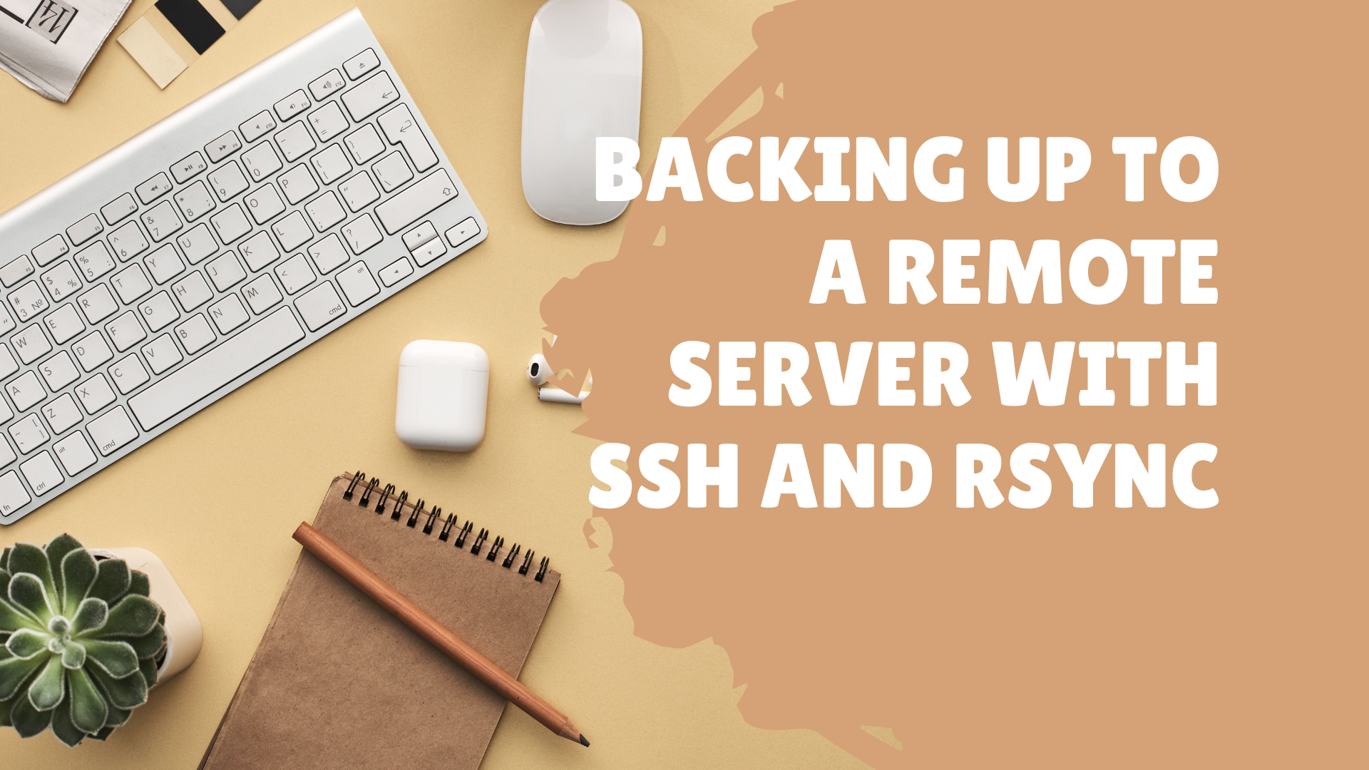 Backing up to a Remote Server with SSH and rsync - BIOSLEVEL